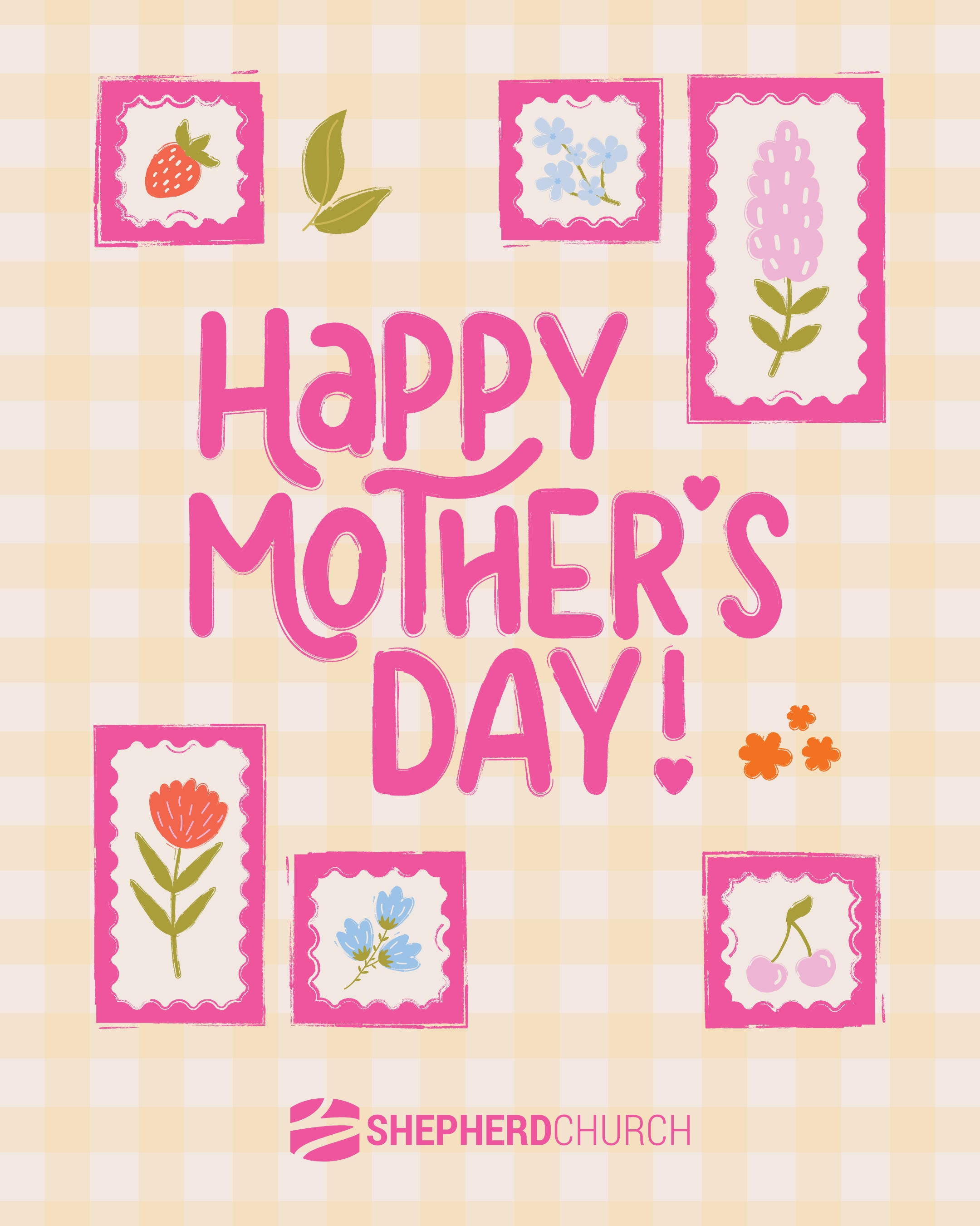 Mother's Day Weekend - May 8, 10 & 11 | Shepherd Church | Shepherd Church
